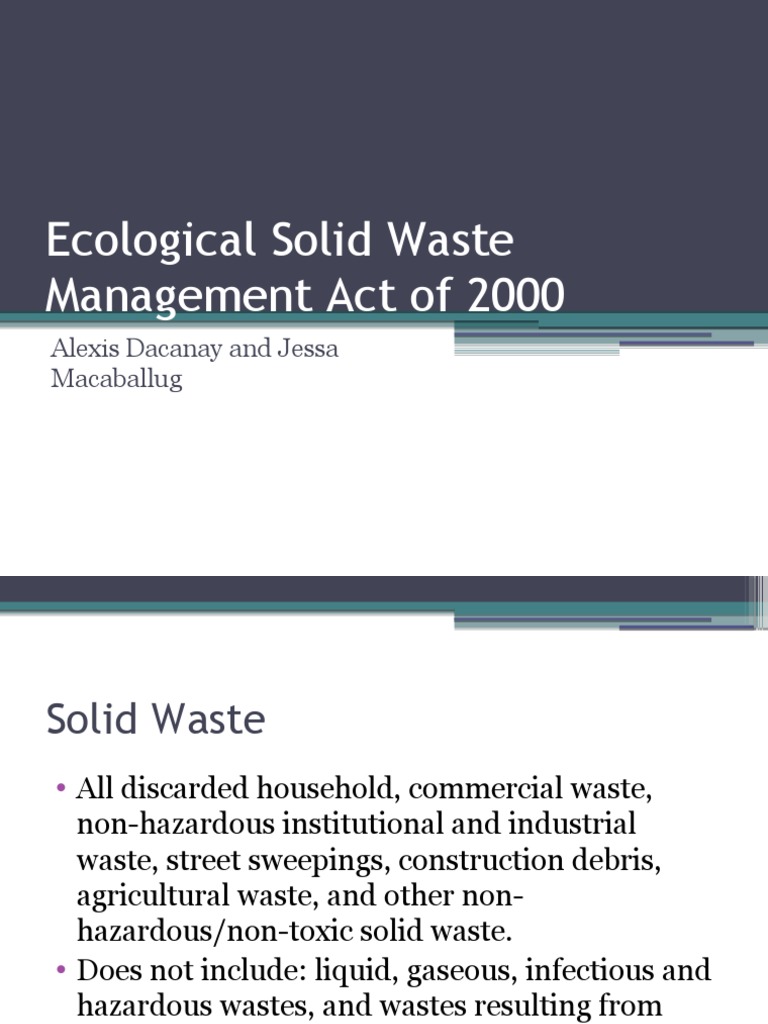 Ecological Solid Waste Management Act of 2000: Alexis Dacanay and Jessa ...