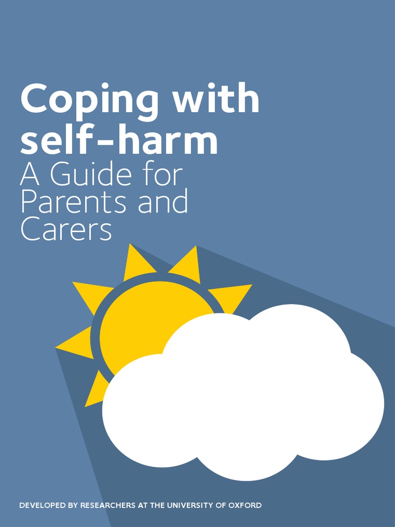 Coping with self-harm: A guide for parents and carers | PDF | Self Harm ...