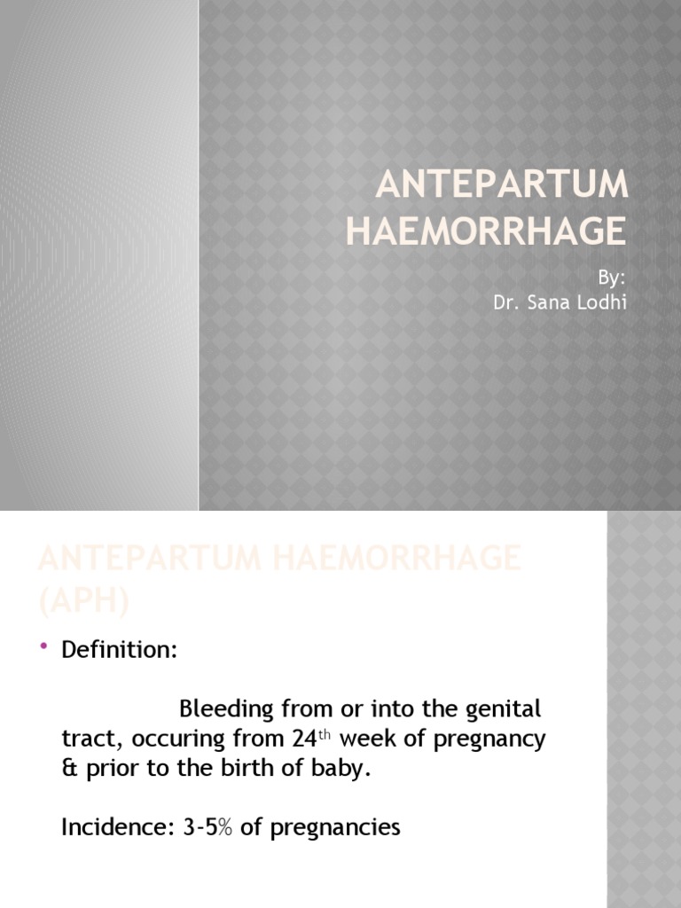 Antepartum Hemorrhage | PDF | Mammalian Pregnancy | Human Diseases And ...