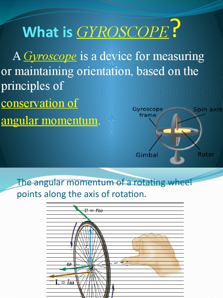 What Is: Gyroscope | PDF | Rotation Around A Fixed Axis | Gyroscope