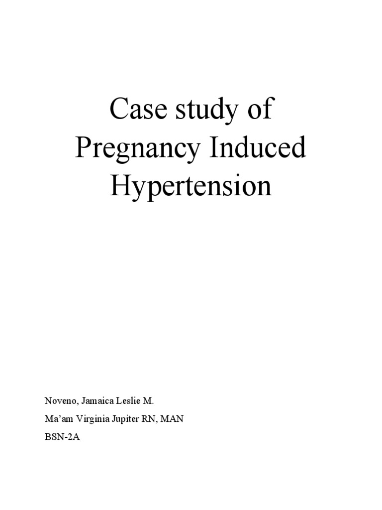 Case Study: Pregnancy Induced Hypertension | PDF | Hypertension ...