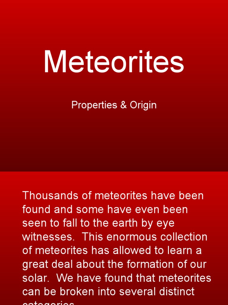 Meteorites: Properties & Origin | PDF | Meteoroid | Meteorite