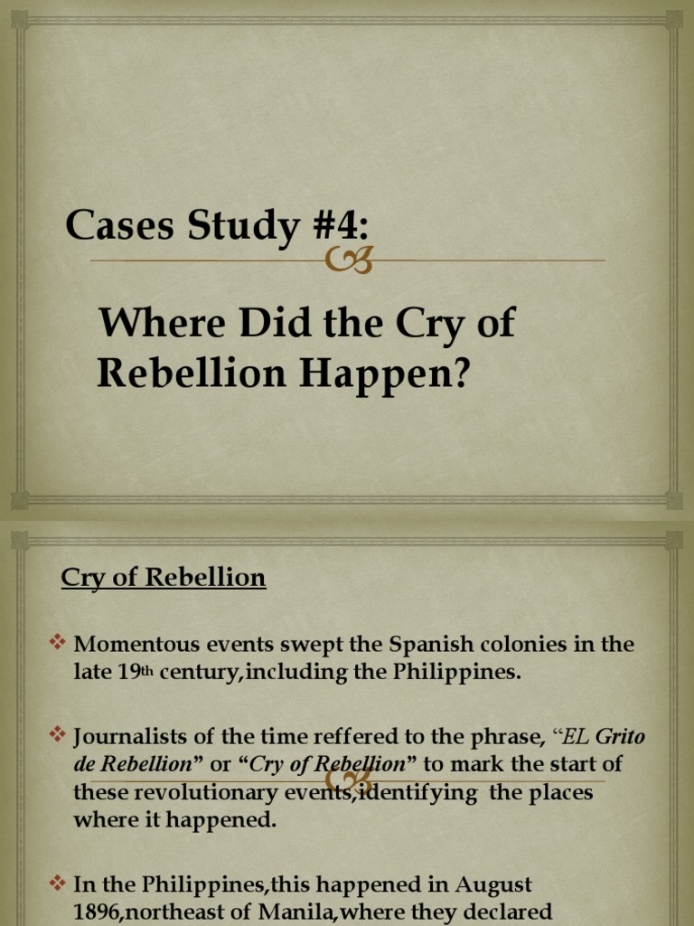 Cases Study #4: Where Did The Cry of Rebellion Happen? | PDF | Wars Of ...
