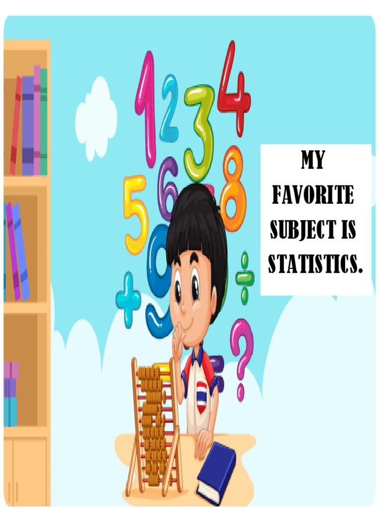 MY Favorite Subject Is Statistics | PDF