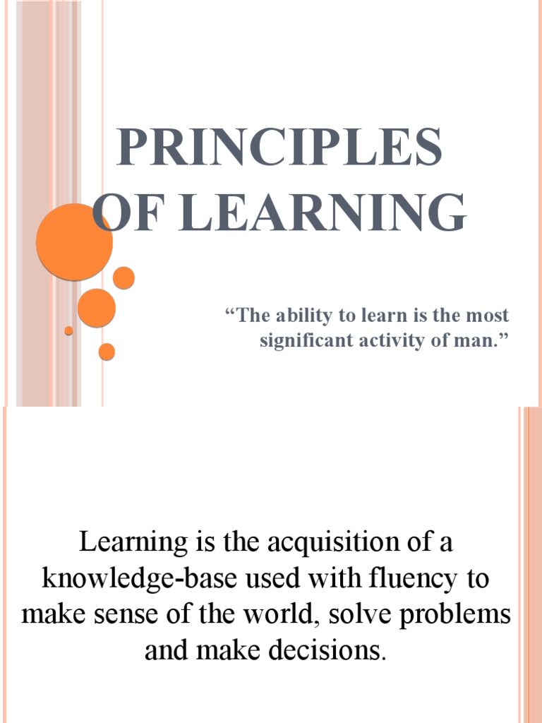 Principles of Learning: "The Ability To Learn Is The Most Significant ...
