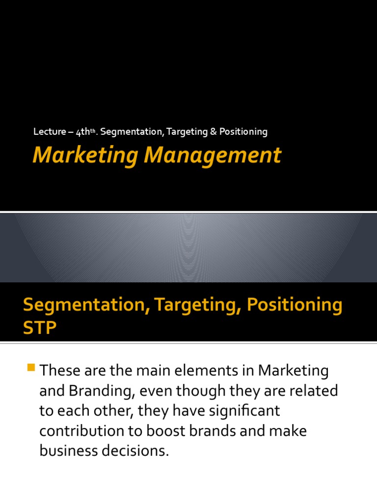 Marketing Management: Lecture - 4th - Segmentation, Targeting ...
