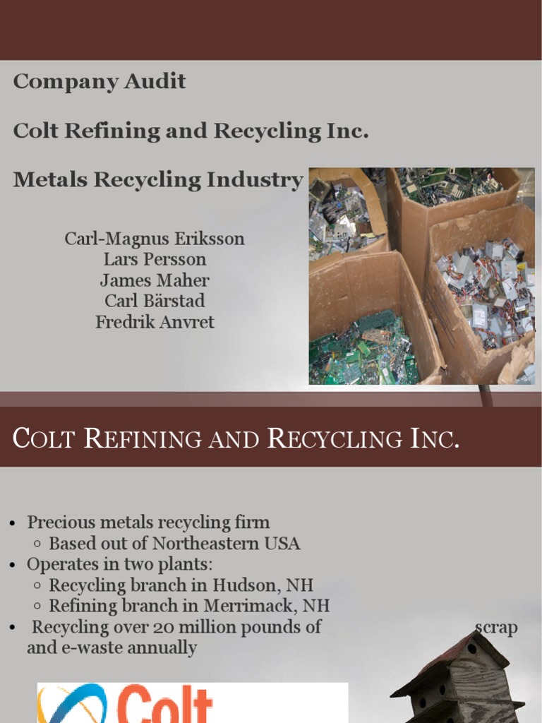 Company Audit Colt Refining and Recycling Inc. Metals Recycling ...