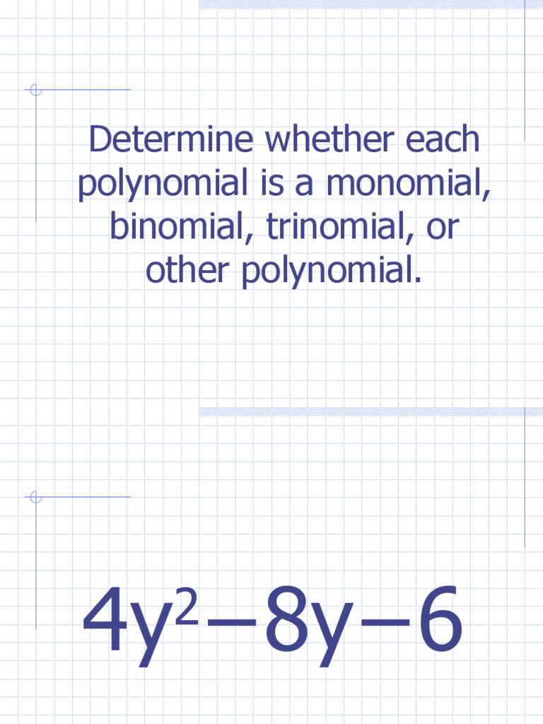 Determining the Types of Polynomials and Applying Properties of ...