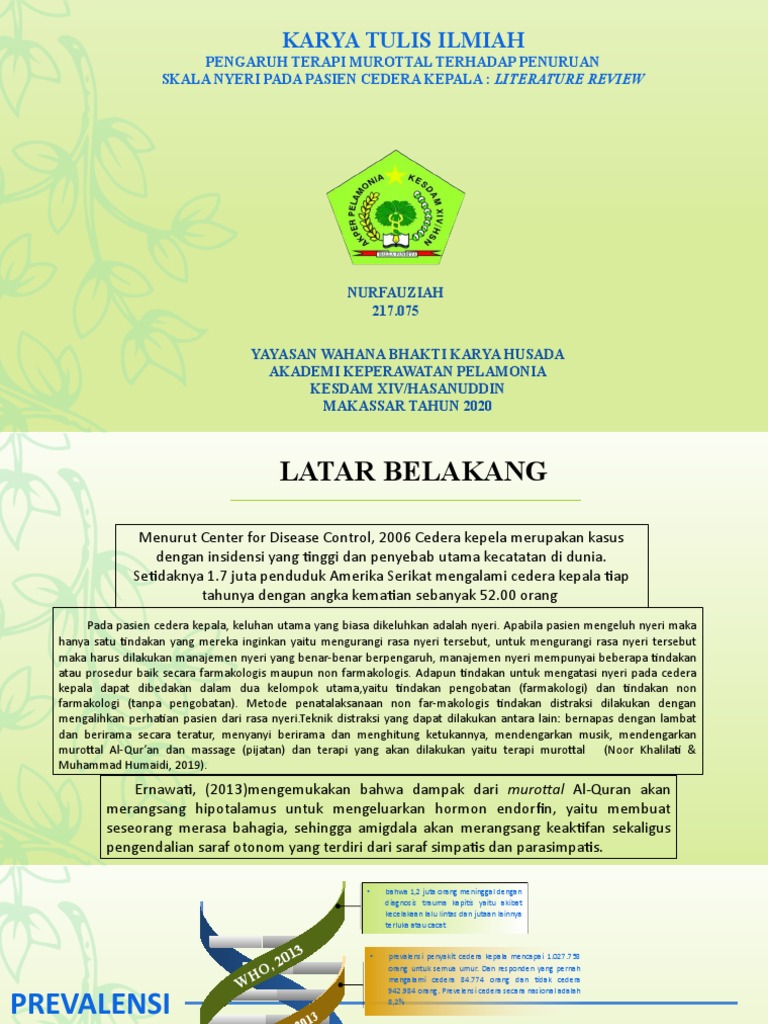 Karya Tulis Ilmiah: Pengaruh Terapi Murottal Terhadap Penuruan Skala Nyeri Pada Pasien Cedera ...