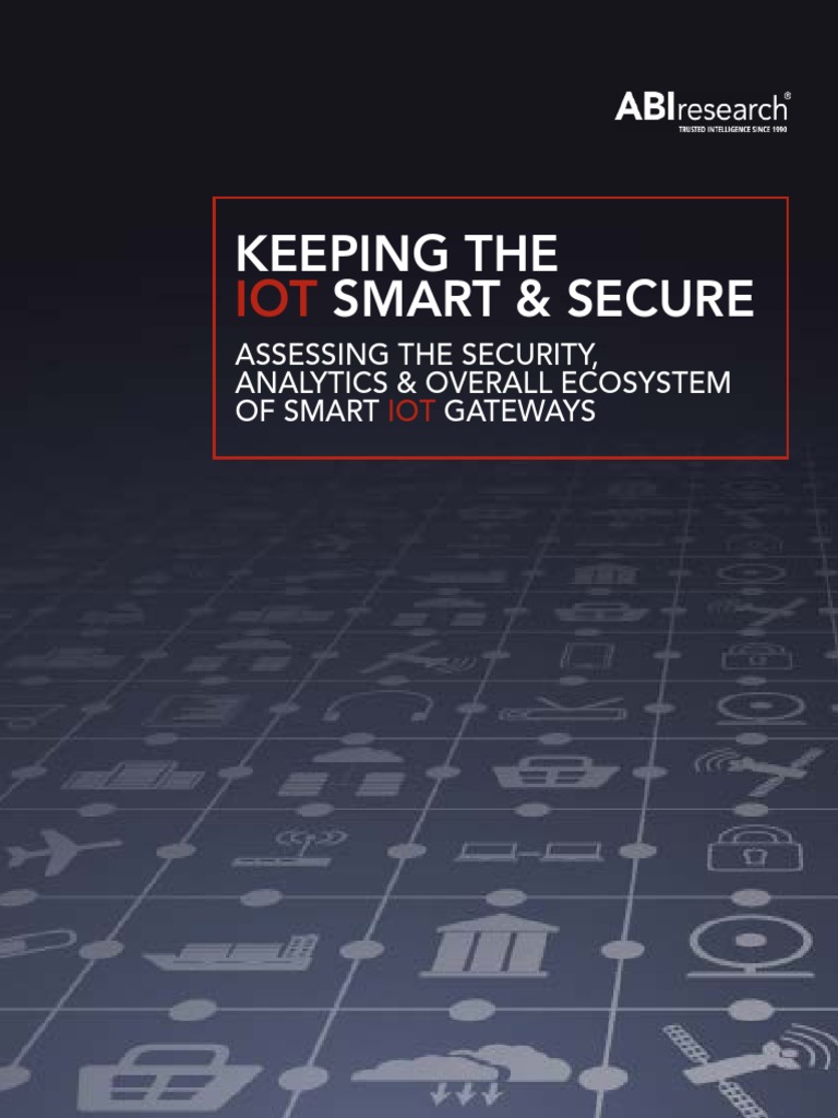 ABI Research Keeping The IoT Smart and Secure | PDF | Internet Of ...