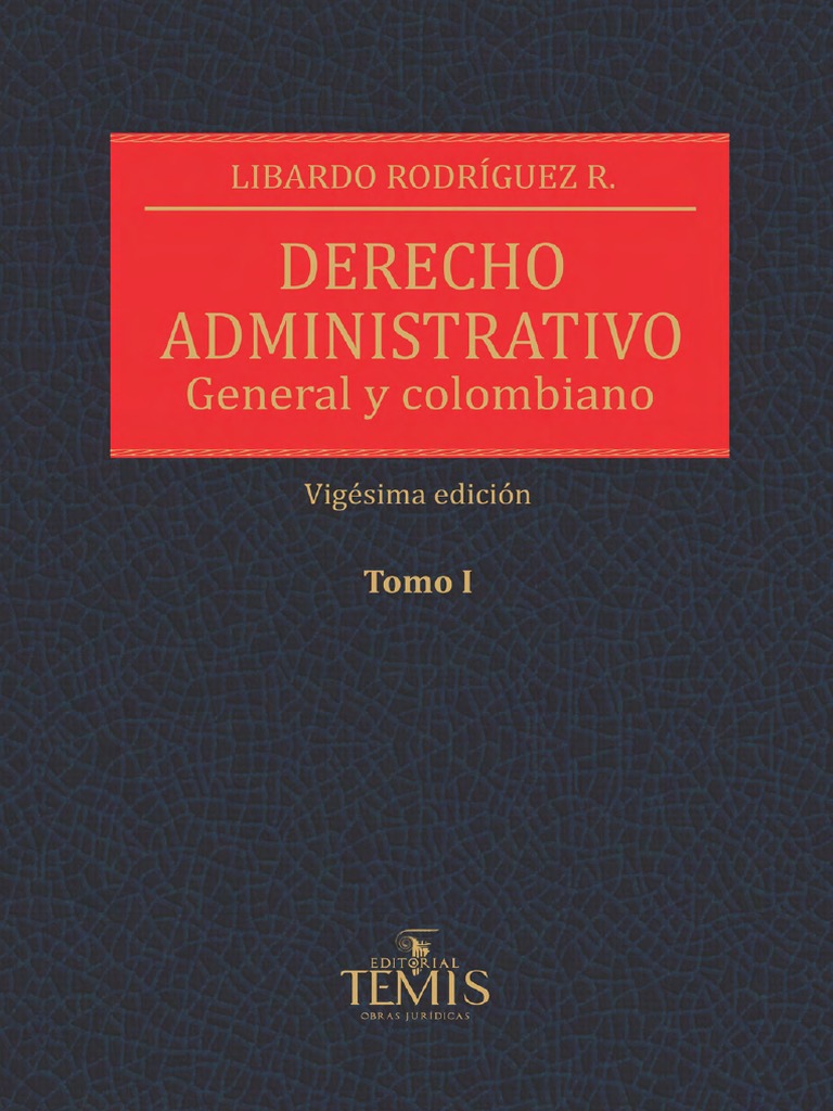Libardo Rodriguez Derecho Admnistrativo Colombiano | PDF | Ley administrativa | Colombia
