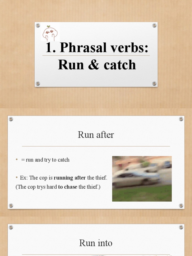 Phrasal Verbs: Run & Catch | PDF