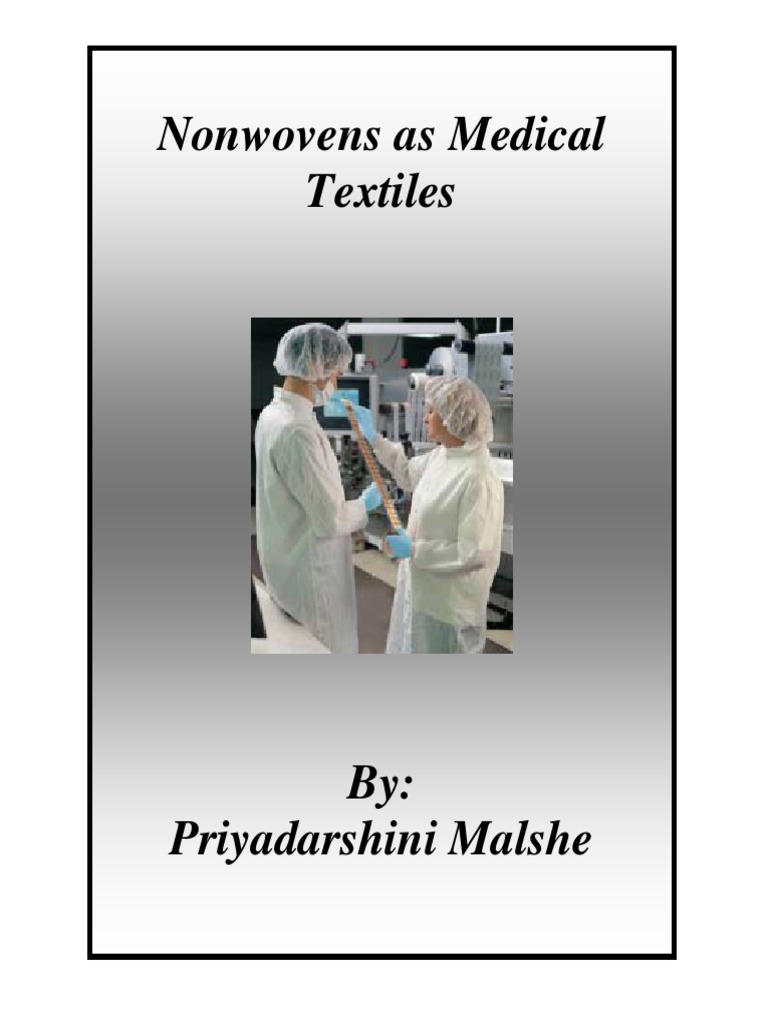 Nonwovens as Medical Textiles: Applications, Manufacturing Processes ...