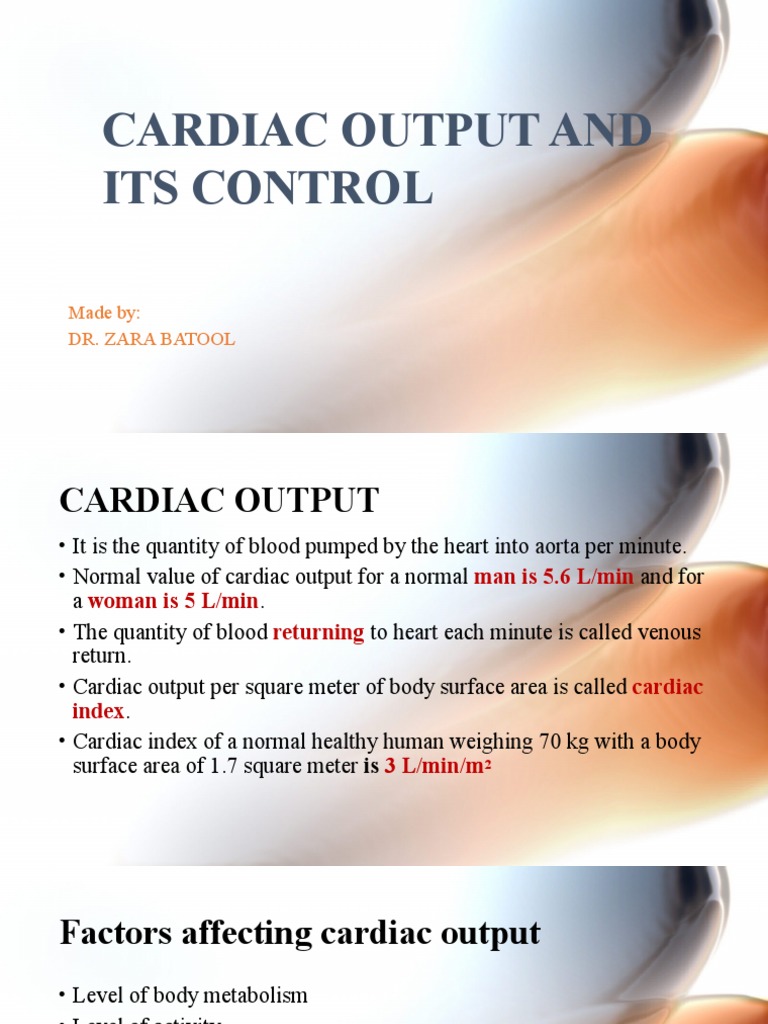 Cardiac Output and Its Control: Made By: Dr. Zara Batool | PDF | Heart ...