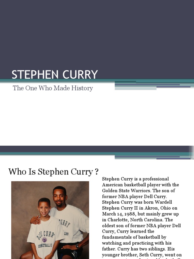 Stephen Curry: The One Who Made History | PDF | Basketball Teams | Sports