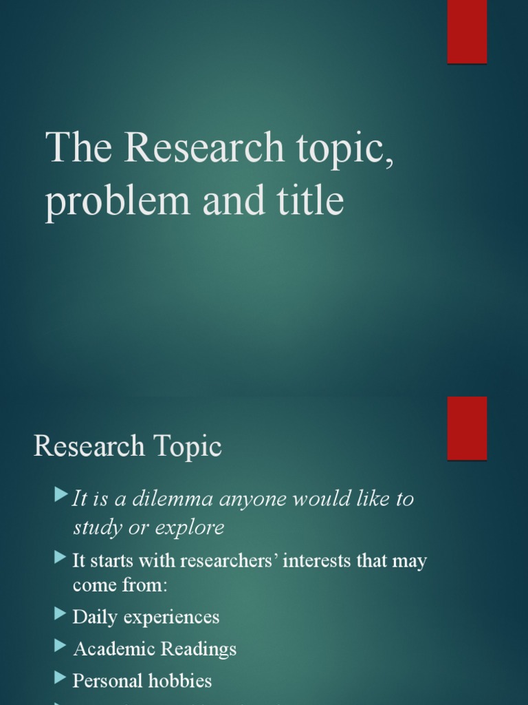The Research Topic, Problem and Title | PDF | Science | Scientific Method