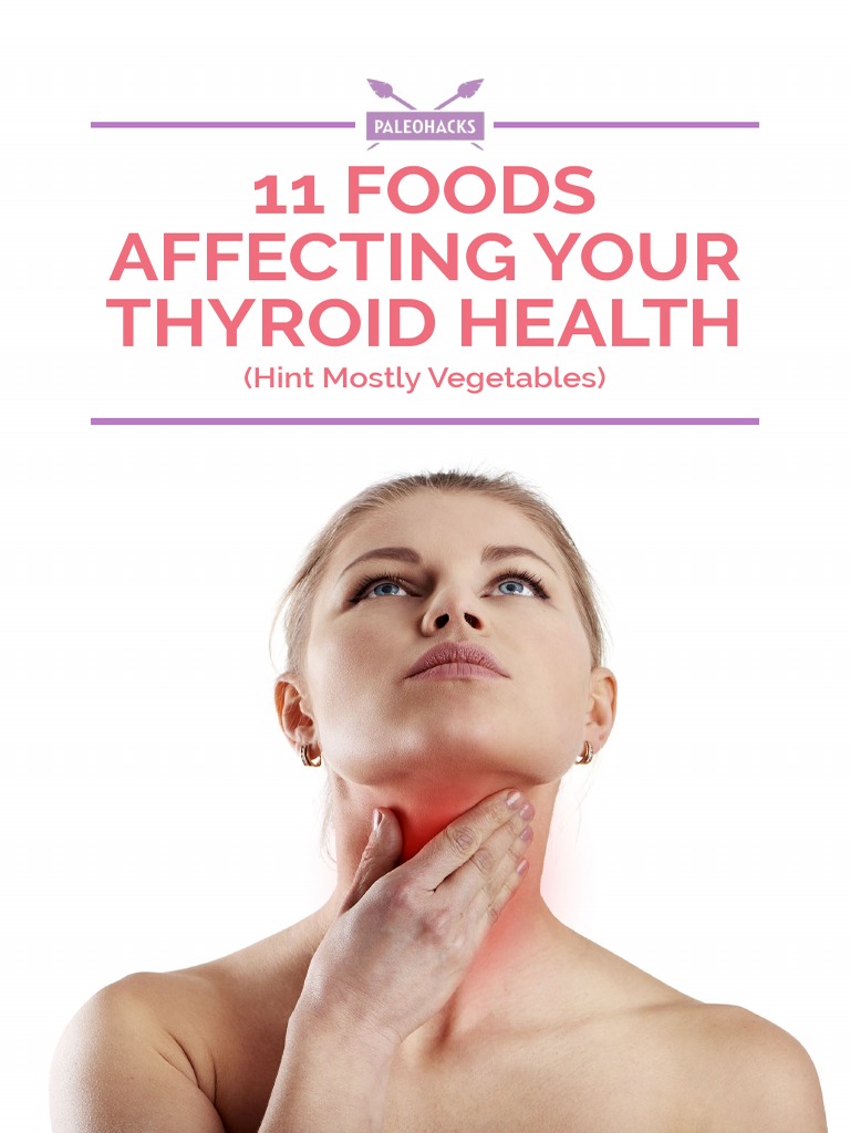 11 Foods Affecting Your Thyroid Health: (Hint Mostly Vegetables) | PDF ...