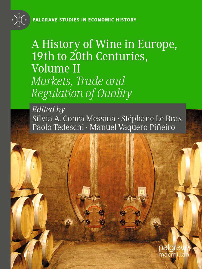 A History of Wine in Europe, 19th To 20th Centuries, Volume II Markets ...