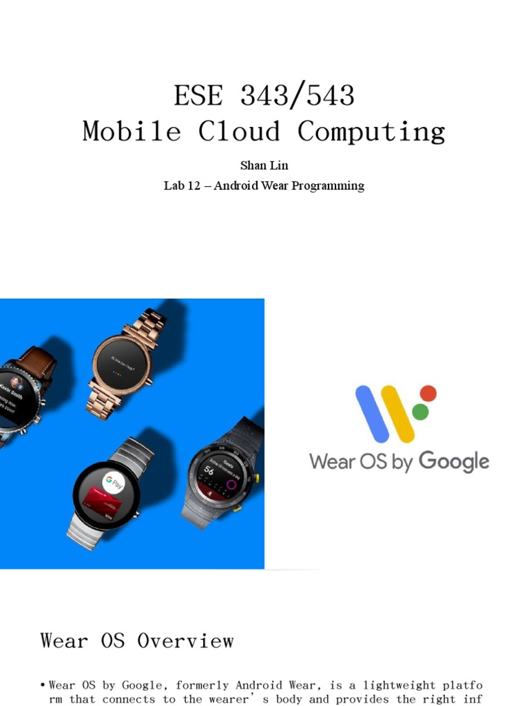 ESE 343/543 Mobile Cloud Computing: Shan Lin Lab 12 - Android Wear Programming | PDF | Mobile ...