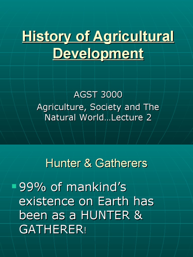 History of Agricultural Development | PDF | Hunter Gatherer | Cereals