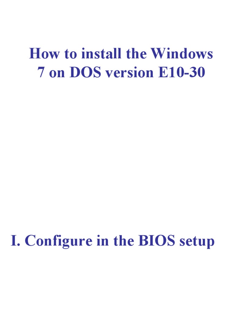 How To Install The Windows 7 On DOS Version E10-30 | PDF