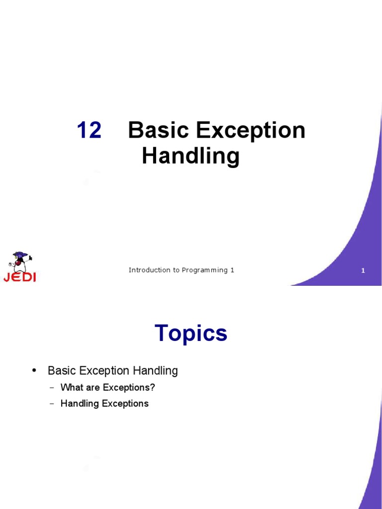 JEDI Slides-Intro1-Chapter12-Basic Exception Handling | PDF | Computer Engineering | Information ...