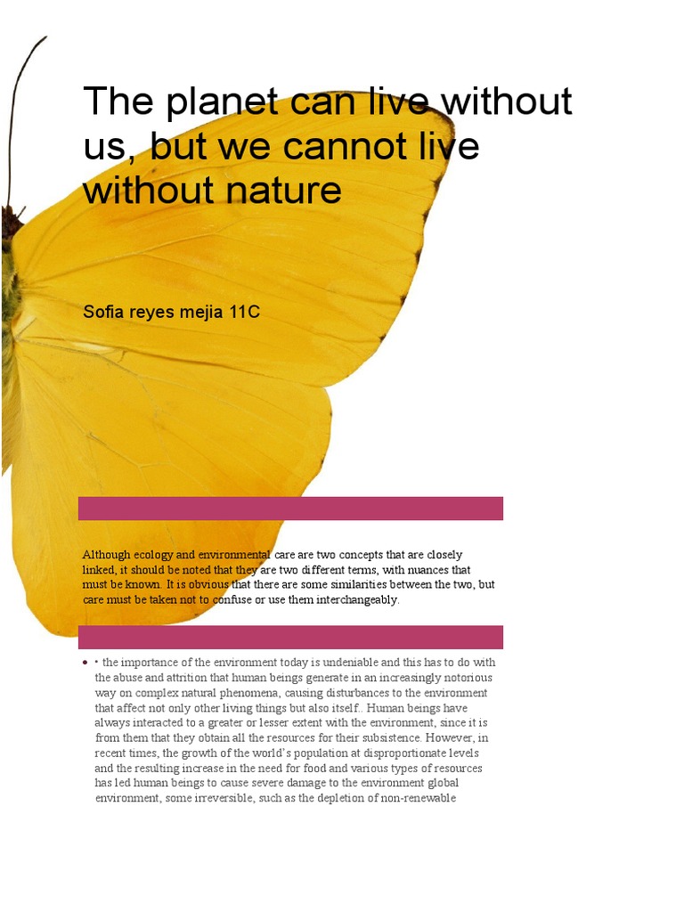 The Planet Can Live Without Us, But We Cannot Live Without Nature | PDF ...