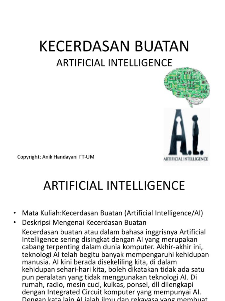 KECERDASAN BUATAN ARTIFICIAL INTELLIGENCE. Copyright - Anik Handayani FT-UM | PDF