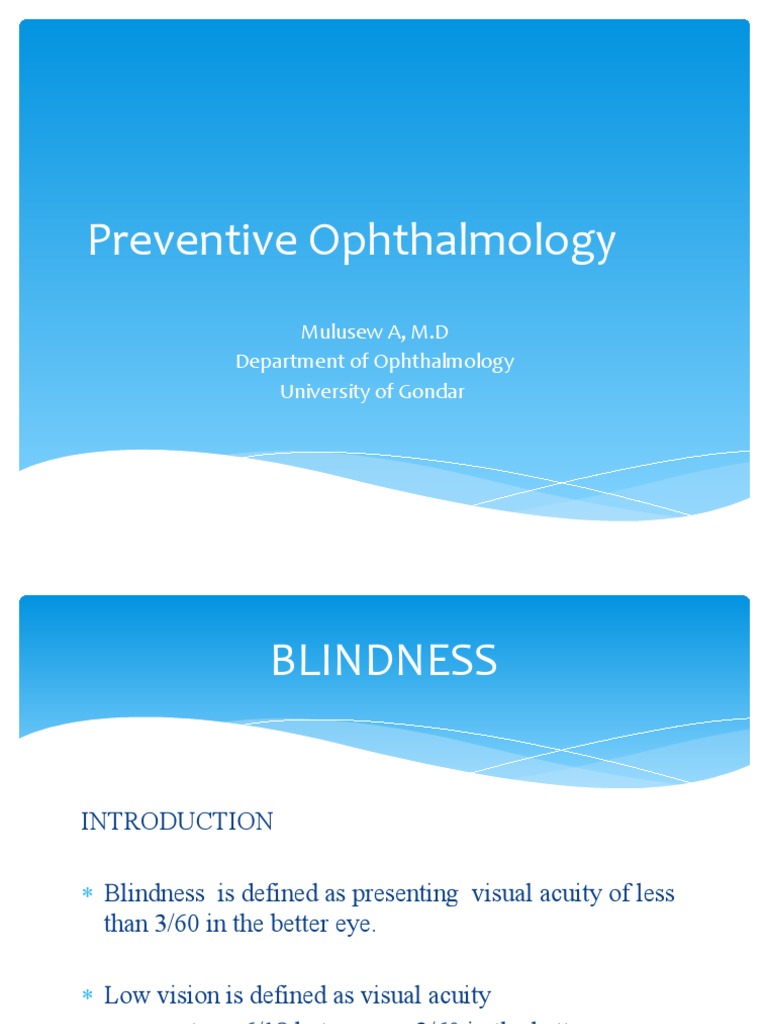 Preventive Ophthalmology: Mulusew A, M.D Department of Ophthalmology ...