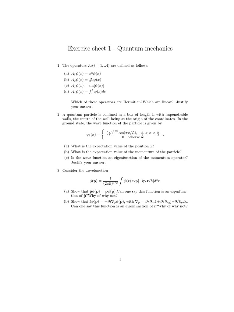 Exercise sheet 1 - Quantum mechanics: ψ (x) = x ψ (x) ψ (x) = ψ (x) ψ ...