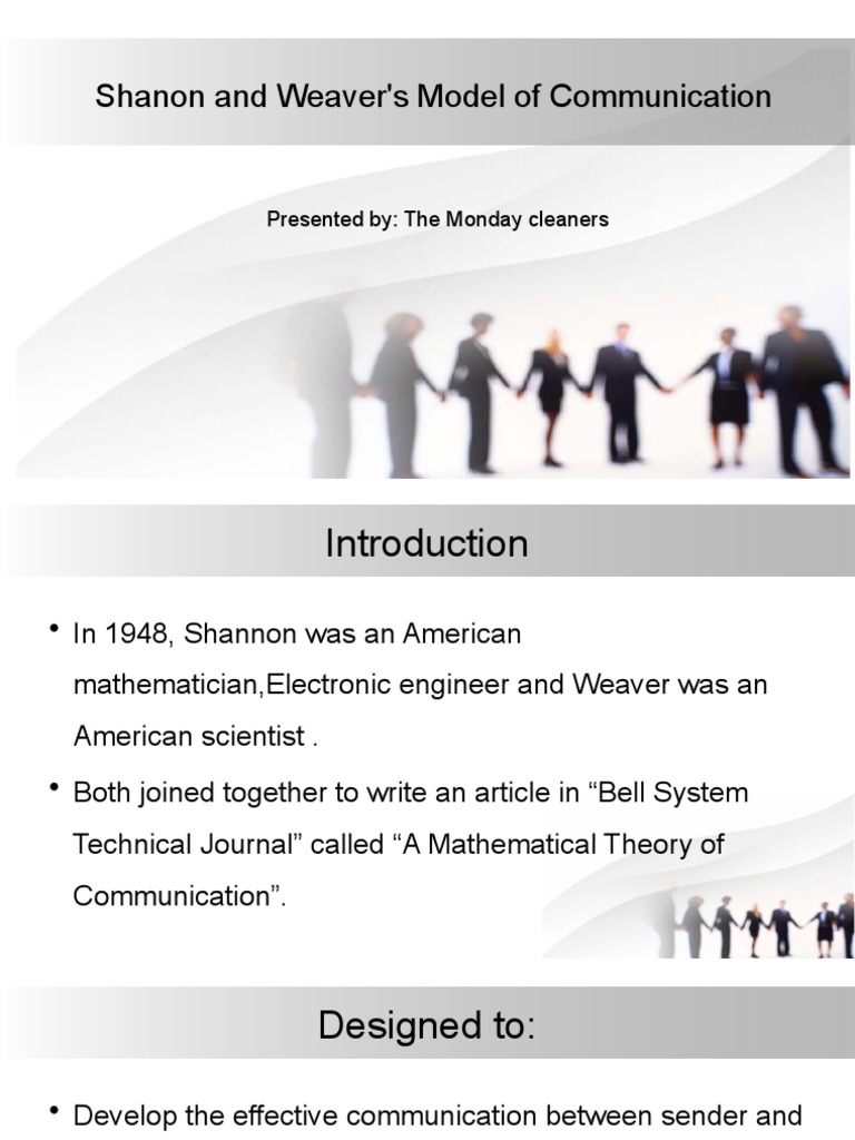 Shanon and Weaver's Model of Communication: Presented By: The Monday ...