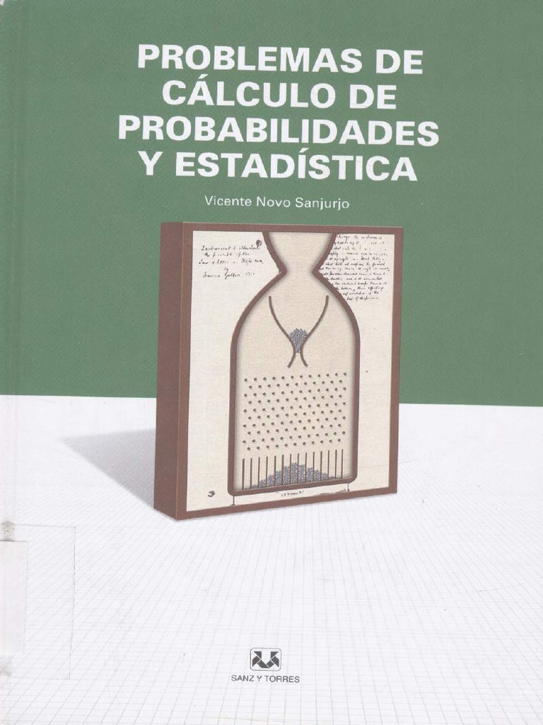 Problemas de Calculo de Probabilidades y Estadistica - Vicente M. Sanjurjo 1ra Edición PDF | PDF