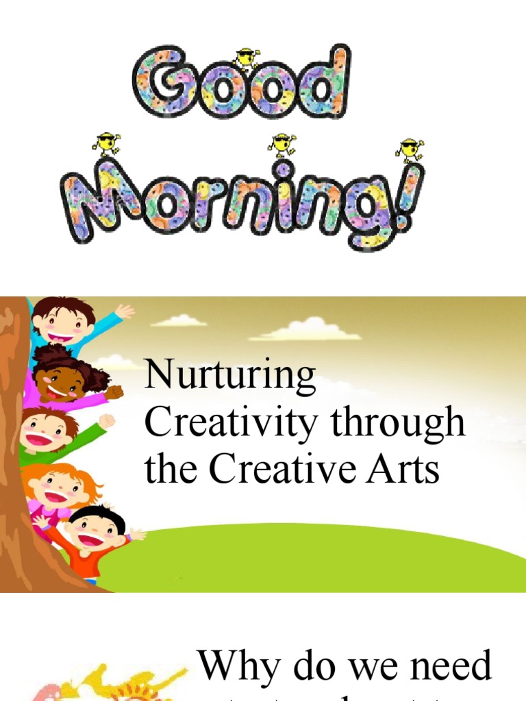 Nurturing Creativity Through The Creative Arts | PDF | Idea | Thought