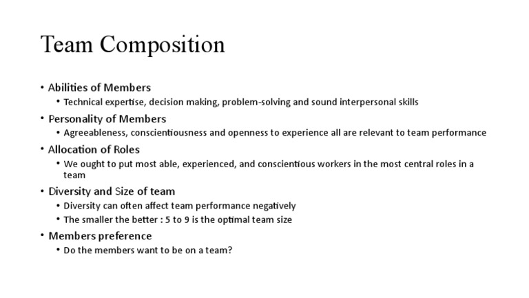 Team Composition: - Abilities of Members - Personality of Members ...