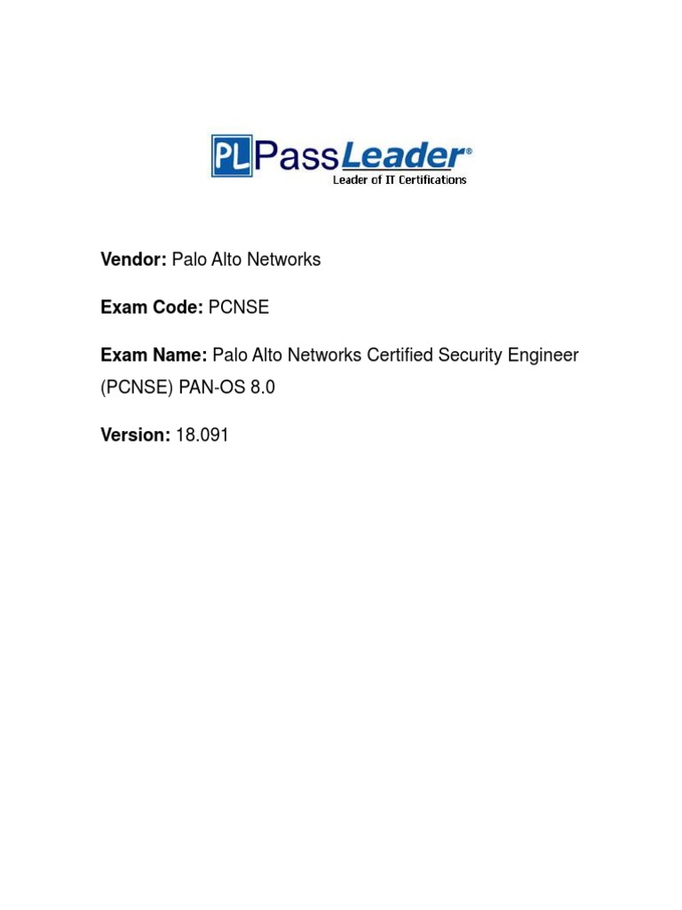 Vendor: Palo Alto Networks Exam Code: PCNSE Exam Name: Palo Alto ...