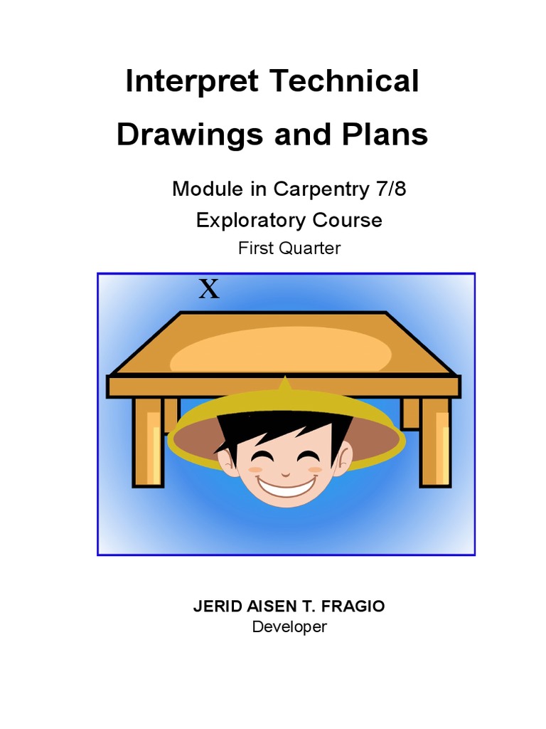 Interpret Technical Drawings and Plans: Module in Carpentry 7/8 ...