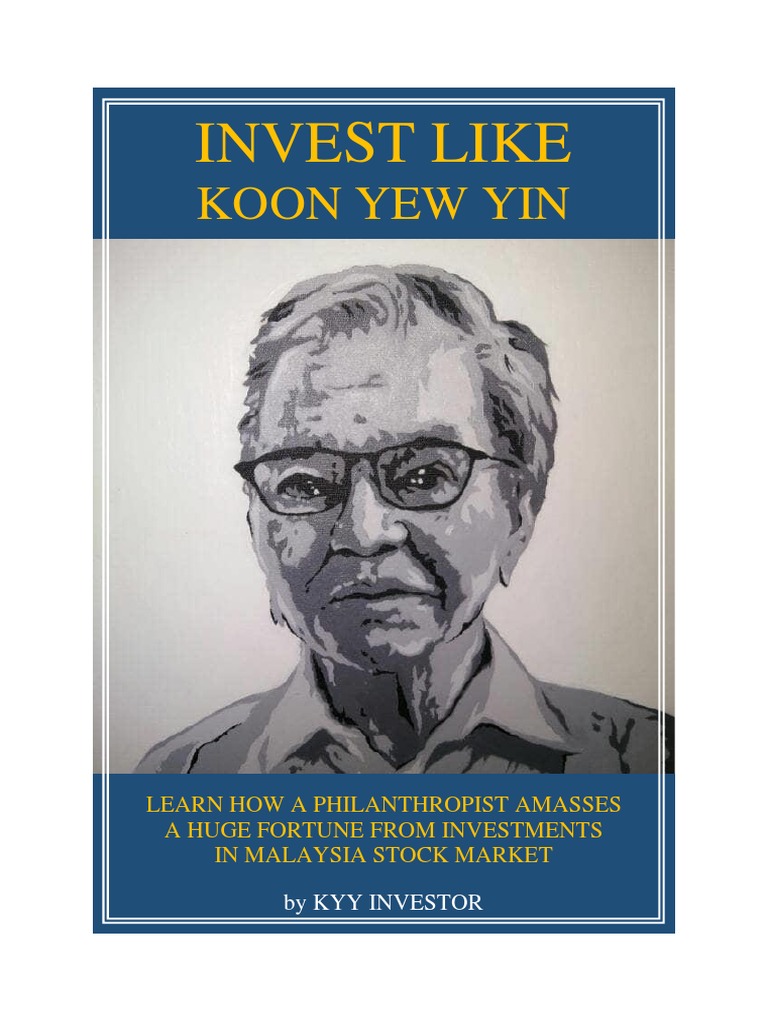 Invest Like Koon Yew Yin - Learn How A Philanthropist Amasses A Huge ...