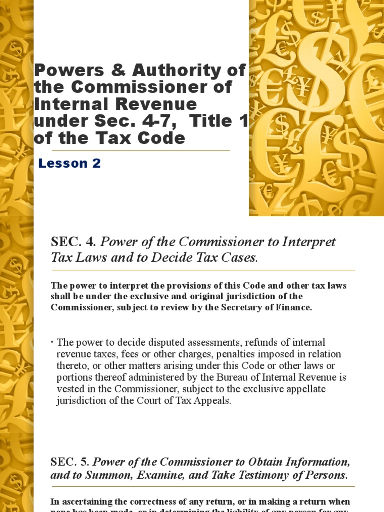 Powers & Authority of The Commissioner of Internal Revenue Under Sec. 4 ...