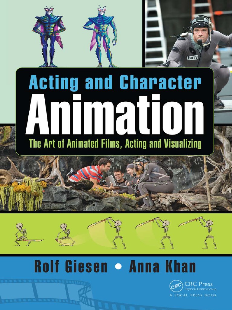 Acting and Character Animation - The Art of Animated Films, Acting and ...
