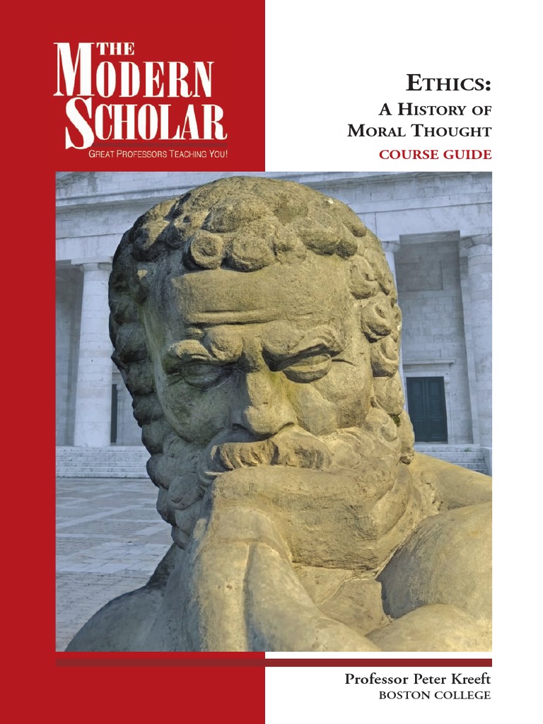 (Modern Scholar) Peter Kreeft - Ethics - A History of Moral Thought ...