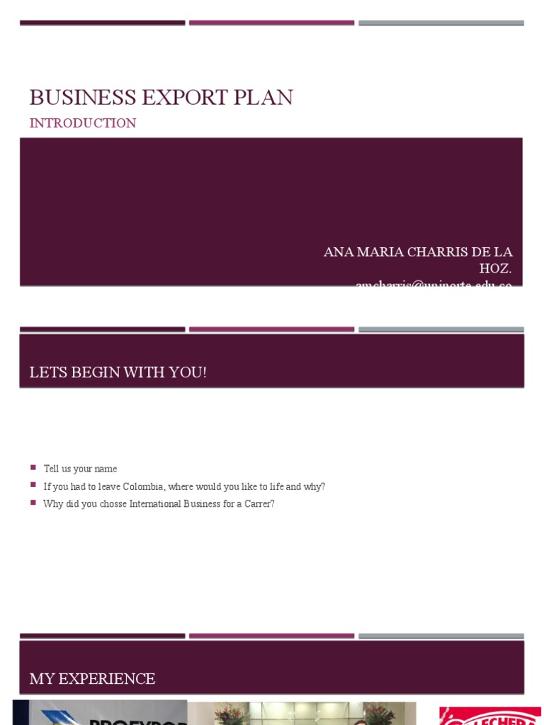 Business Export Plan: Ana Maria Charris de La Hoz. Amcharris@uninorte ...