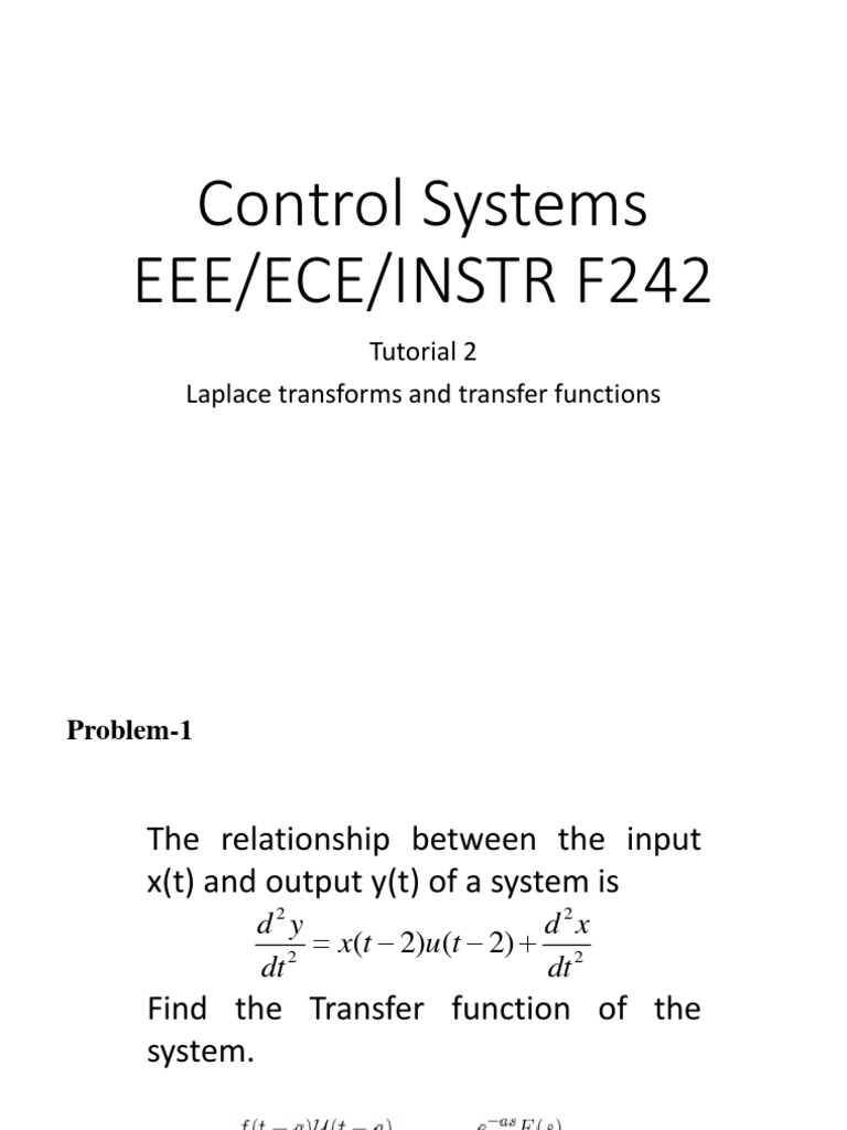 Control Systems Eee/Ece/Instr F242: Tutorial 2 Laplace Transforms and Transfer Functions | PDF