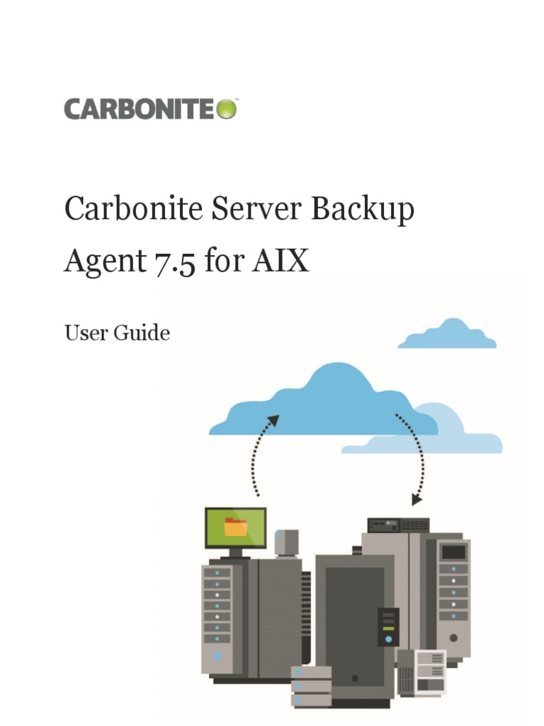 Carbonite Agent v7.5 For AIX - User Guide | PDF | Backup | Computer File