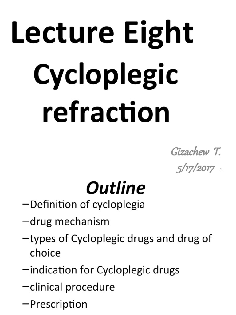 Lecture Eight: Cycloplegic Refraction | PDF | Eye | Senses