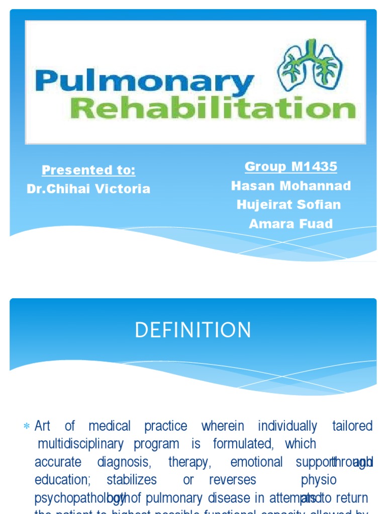 Pulmonary Rehabilitation | PDF | Physical Therapy | Breathing