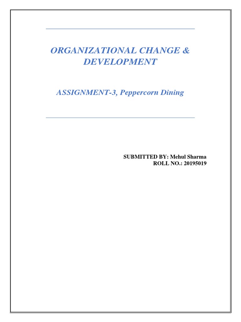 Organizational Change & Development: ASSIGNMENT-3, Peppercorn Dining | PDF | Restaurants ...