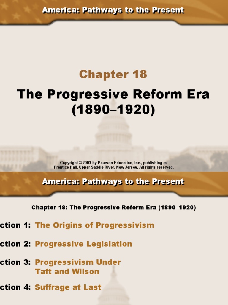 The Progressive Reform Era (1890-1920) : America: Pathways To The ...