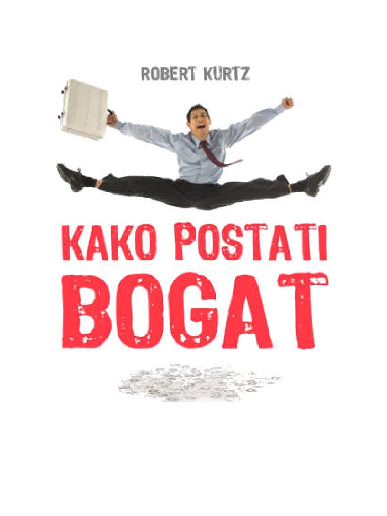 Robert Kurtz - Kako Postati Bogat | PDF