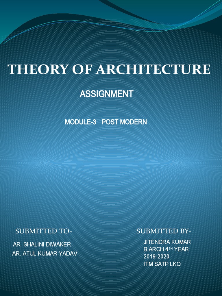 Theory of Architecture: Assignment | PDF | Art Media | Design