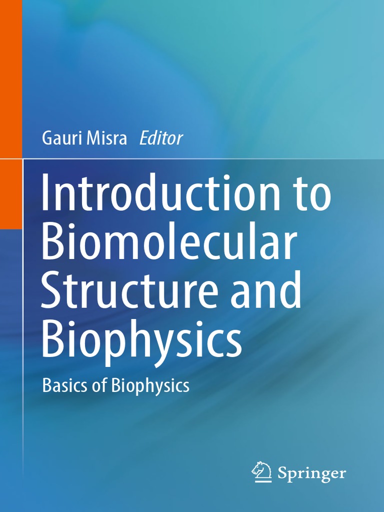 Introduction To Biomolecular Structure and Biophysics Basics of ...